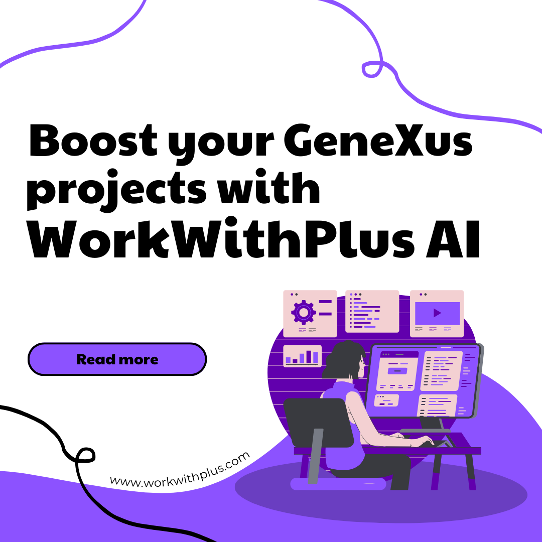 Potencia tus aplicaciones GeneXus con WorkWithPlus AI